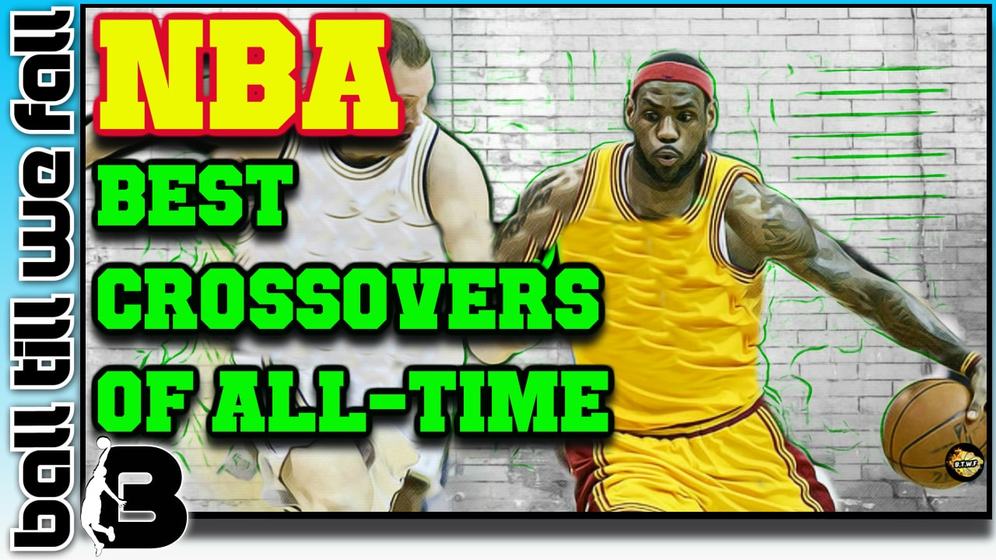 Best NBA Crossovers of All-Time | The #1 Basketball Hub : Ball Till We Fall